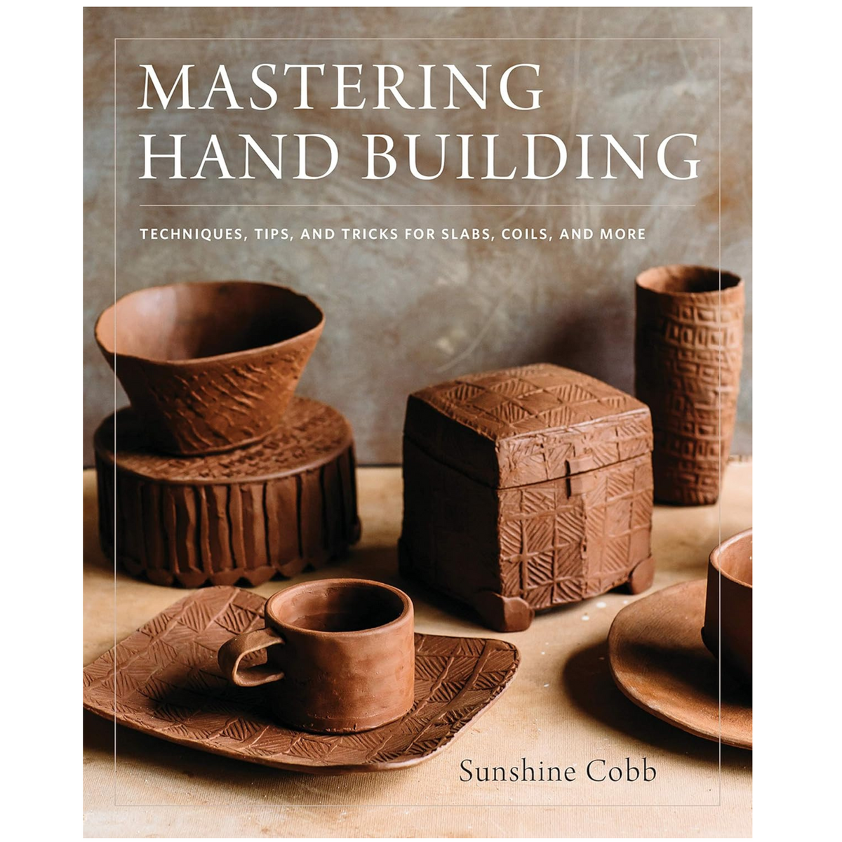 MASTERING HAND BUILDING – Euclids Pottery Store