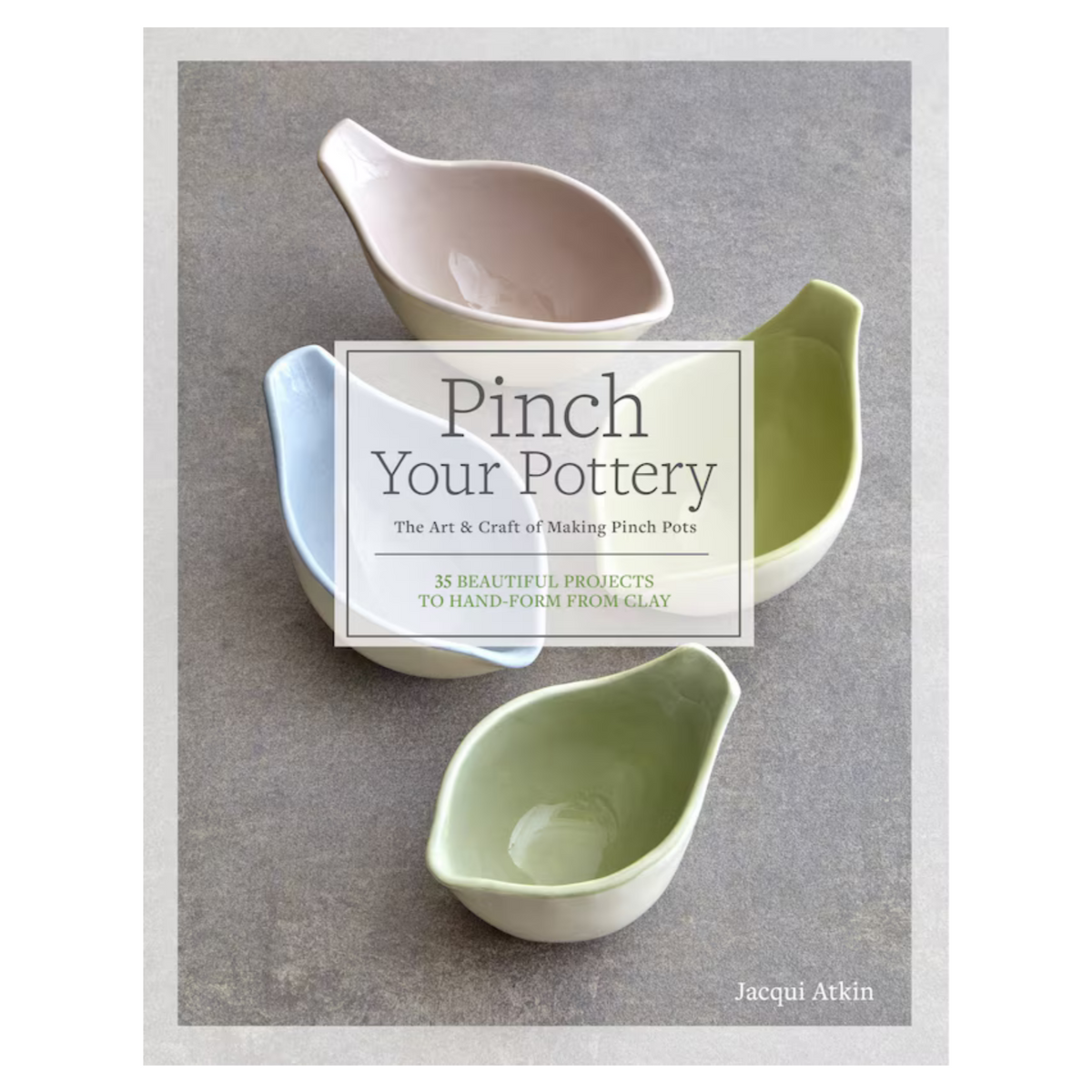 PINCH YOUR POTTERY - ATKIN – Euclids Pottery Store